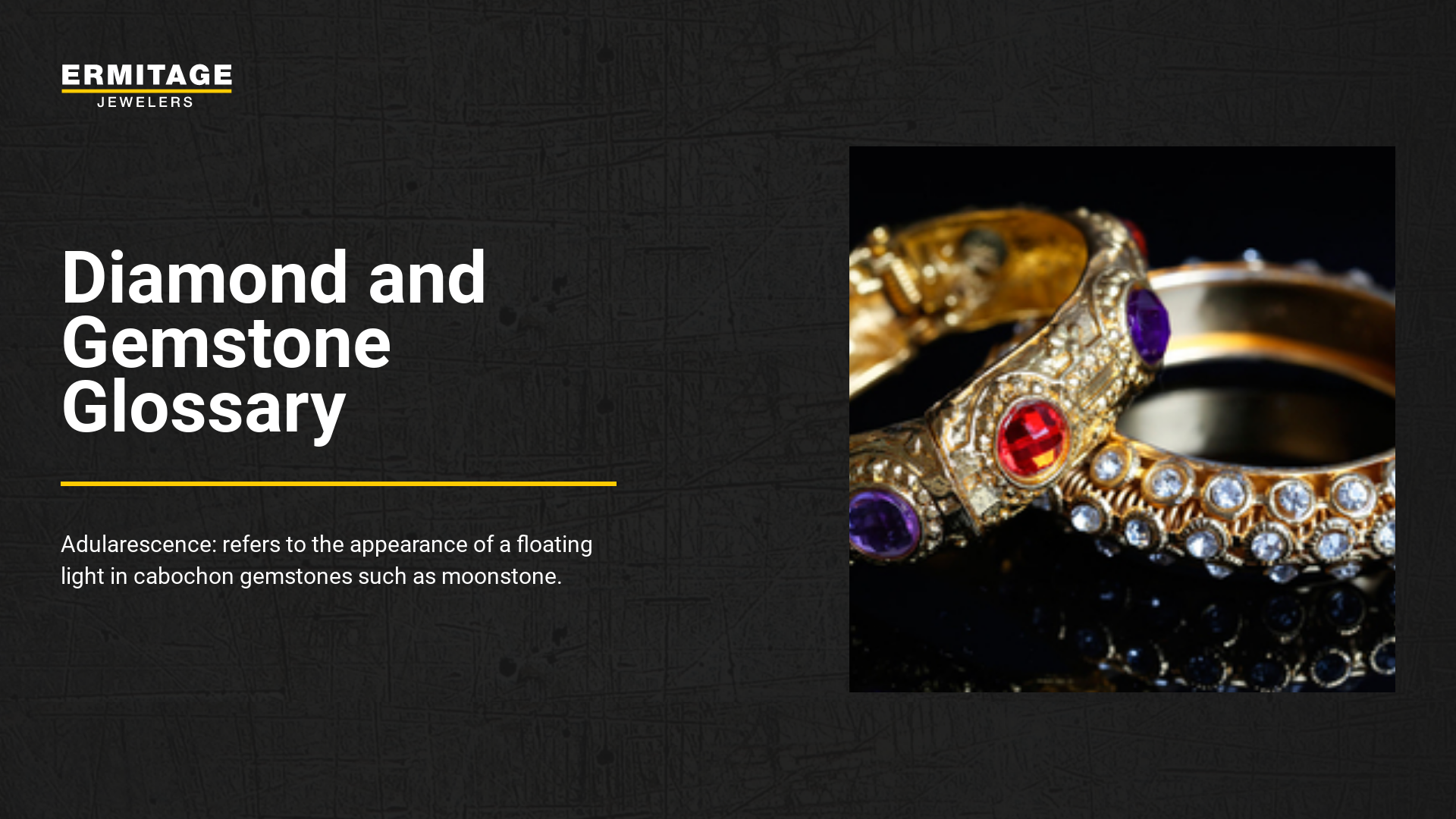 Diamond and Gemstone Glossary - Chronicles | Ermitage Jewelers