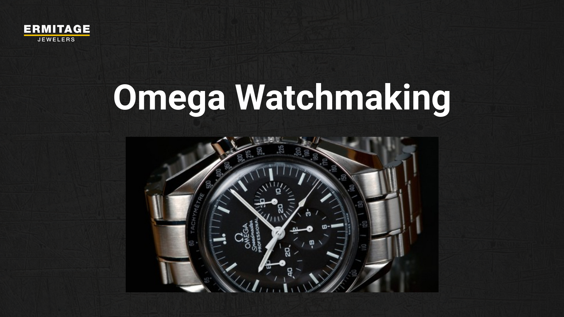 Omega Watchmaking - Chronicles
